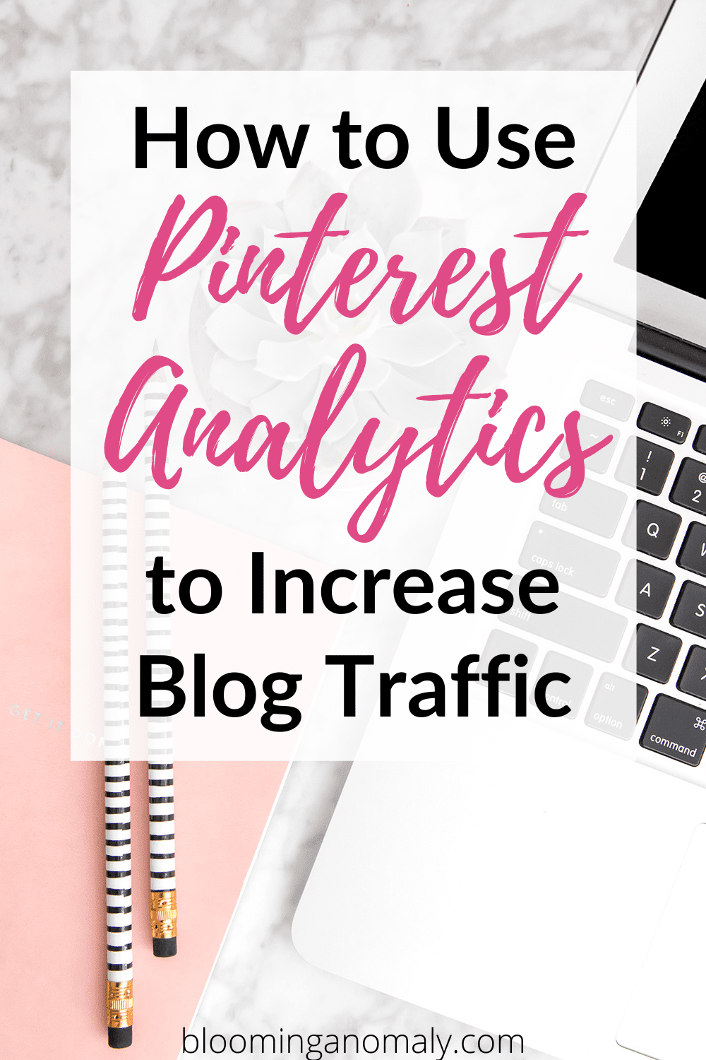 How to Use Pinterest Analytics to Increase Blog Traffic - Blooming Anomaly
