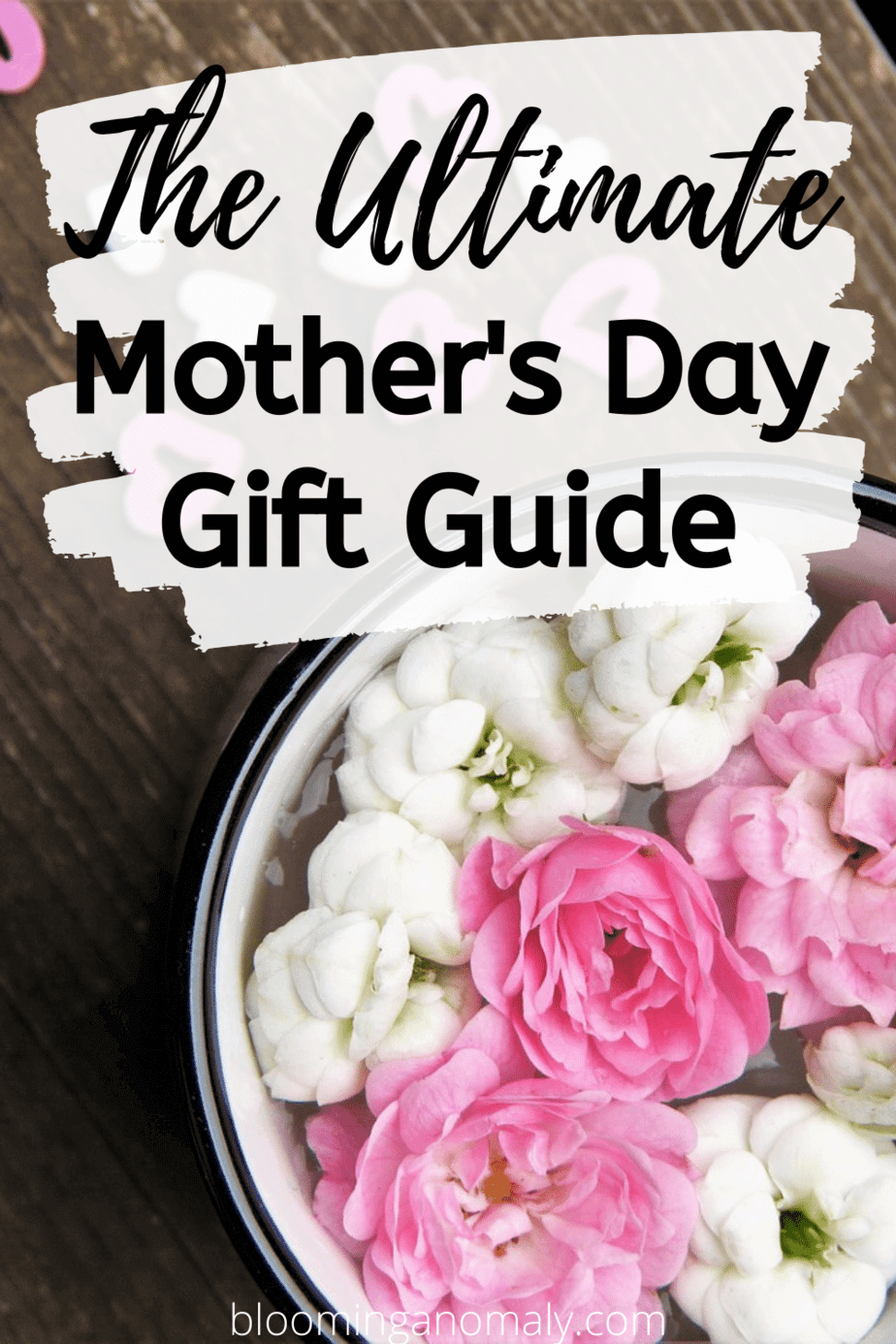 The Ultimate Mother S Day Gift Guide Blooming Anomaly