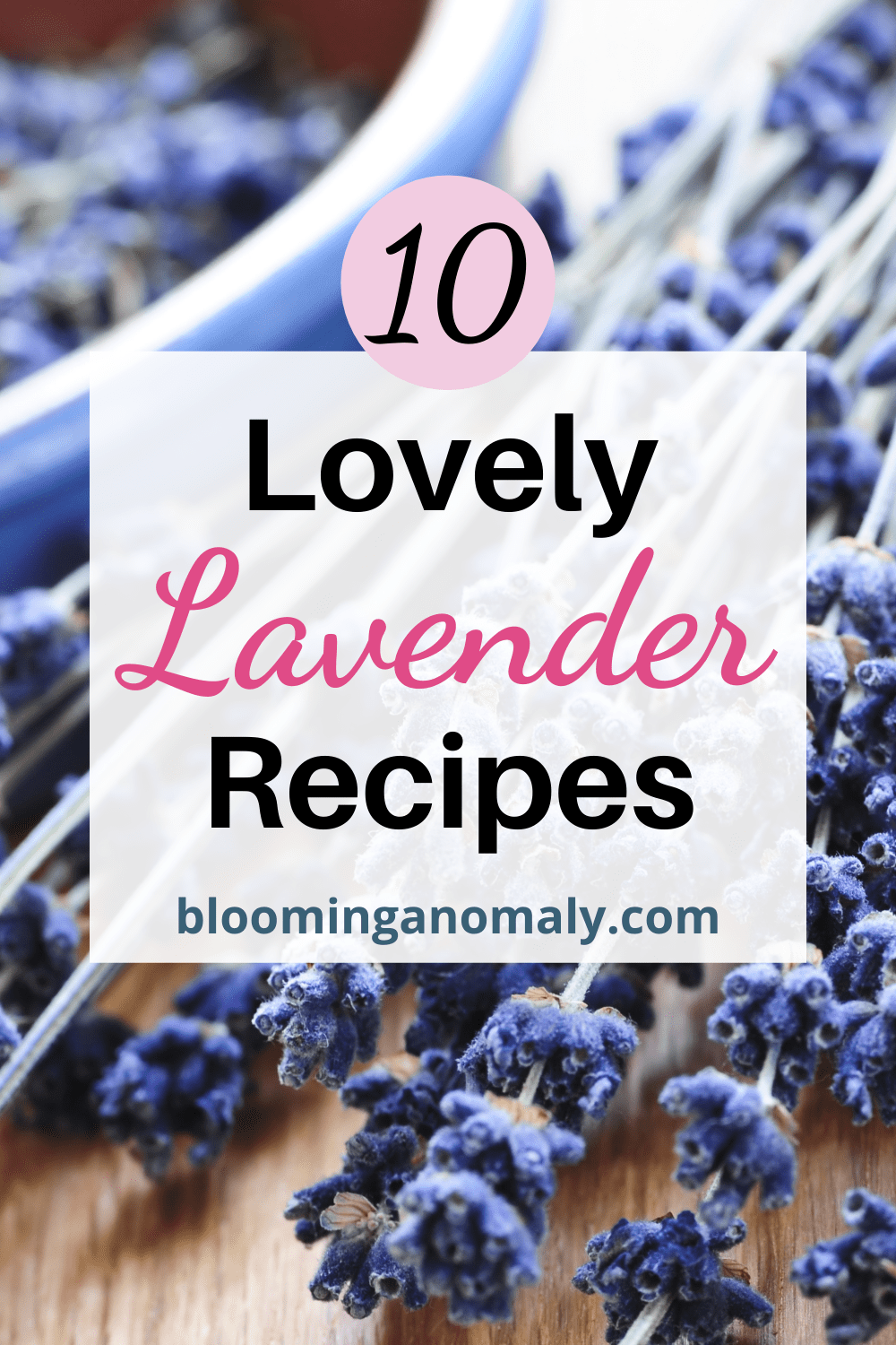 10 Lovely Lavender Recipes - Blooming Anomaly